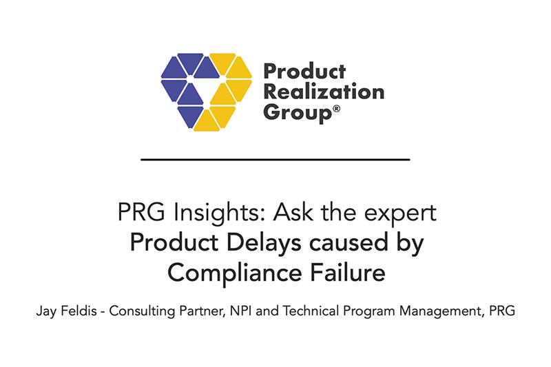 Why is the leading cause of new product delays compliance failure ...